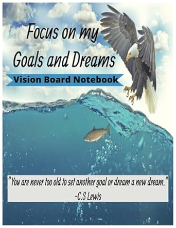 Focus on my Goals and Dreams Vision Board Notebook: Prints, Thoughtful ...