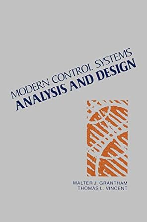 Modern Control Systems Analysis and Design: Grantham, Walter J ...