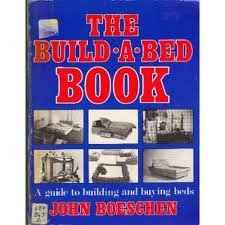 The Build-A-Bed Book: A Guide to Building and Buying Beds and ...
