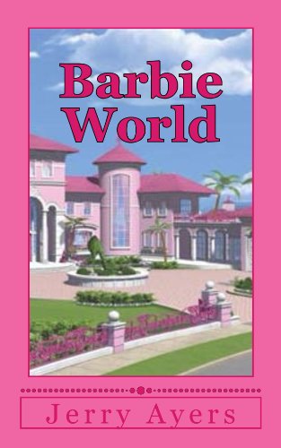 Barbie World - Kindle edition by Ayers, Jerry. Children Kindle eBooks ...