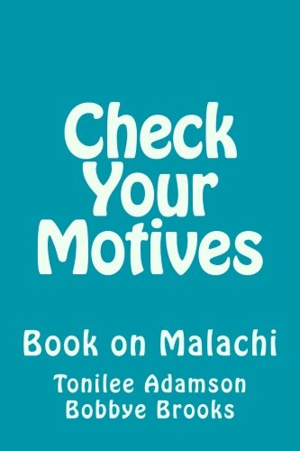 Check Your Motives: A Book on Malachi: Adamson, Tonilee A, Brooks ...
