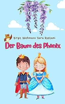 Der Baum des Phönix eBook : Wichmann, Birgit, Rostami, Sara: Amazon.de ...