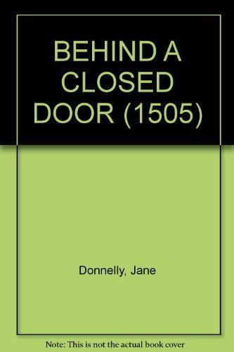 BEHIND A CLOSED DOOR (1505): Jane Donnelly: 9780263729931: Amazon.com ...