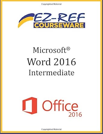 Microsoft Word 2016: Intermediate: Student Manual (Color): Courseware ...