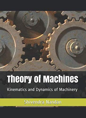 Theory of Machines: Kinematics and Dynamics of Machinery: Amazon.co.uk ...
