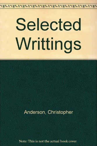 Selected Writtings: Anderson, Christopher: Amazon.com: Books