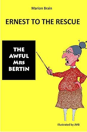 ERNEST TO THE RESCUE: The Awful Mrs Bertin - Kindle edition by BRAIN ...