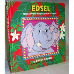 edsel, the elephant who learned to share: sunny griffin: 9781569870952 ...