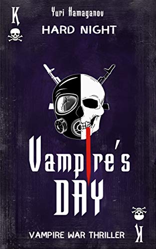 Amazon.com: VAMPIRE’S DAY: HARD NIGHT: Vampire War Thriller Book Four ...