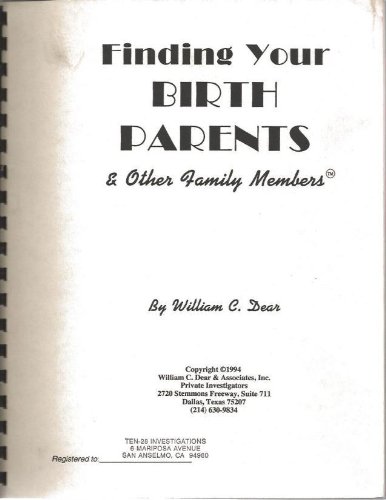Finding Your Birth Parents & Other Family Members Workbook: William C ...