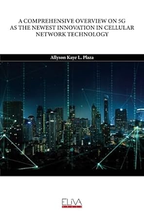 A COMPREHENSIVE OVERVIEW ON 5G AS THE NEWEST INNOVATION IN CELLULAR ...
