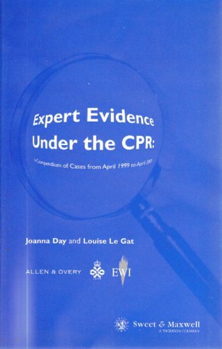 Expert Evidence Under the CPR: a Compendium of Cases from April 1999 to ...