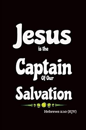 Jesus is The Captain of our Salvation: Bible Verse Cover: Christian ...