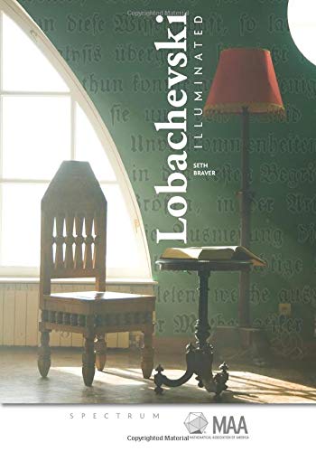 Lobachevski Illuminated (Spectrum): Braver, Seth: 9780883855737: Amazon ...