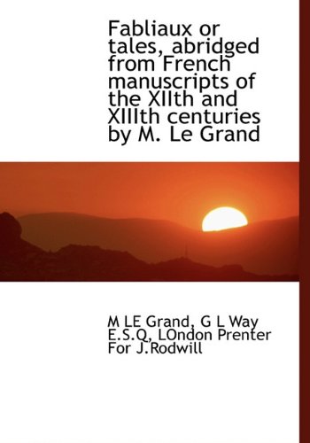 Fabliaux or tales, abridged from French manuscripts of the XIIth and ...