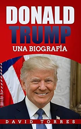 Amazon.com: Donald Trump: Una Biografía (Spanish Edition ...