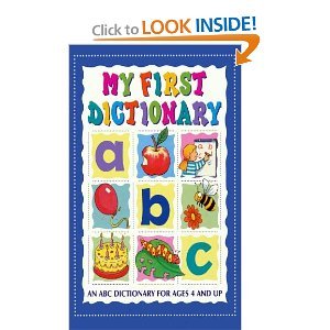 My First Dictionary : An Abc Dictionary for Ages Four and Up: Betty ...