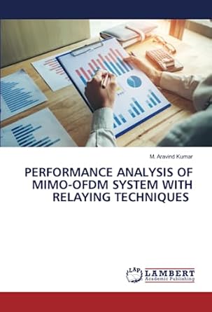 PERFORMANCE ANALYSIS OF MIMO-OFDM SYSTEM WITH RELAYING TECHNIQUES: Kumar, M. Aravind ...