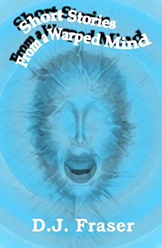 Buy Short Stories from a Warped Mind Book Online at Low Prices in India ...
