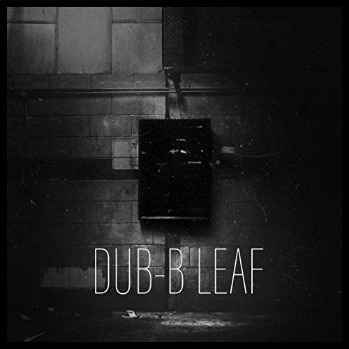 Play DUB B-LEAF by DUB B-LEAF on Amazon Music