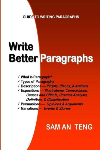Write Better Paragraphs: Teng, Sam An: 9781540552938: Amazon.com: Books