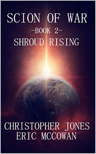 Scion of War: Shroud Rising eBook : Jones, Christopher, McCowan, Eric ...