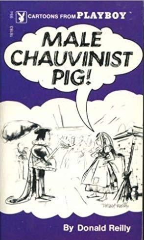 Male chauvinist pig!: Cartoons from Playboy | Amazon.com.br