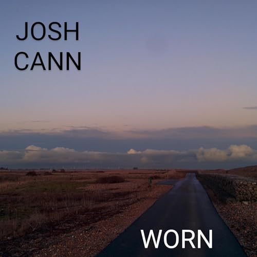 Écouter Worn par Josh Cann sur Amazon Music Unlimited