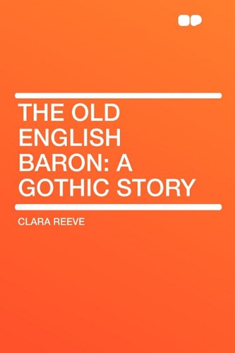 The Old English Baron: A Gothic Story: Reeve, Clara: 9781407630571 ...