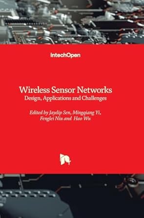 Amazon.com: Wireless Sensor Networks - Design, Applications and Challenges: 9781803554532: Sen ...