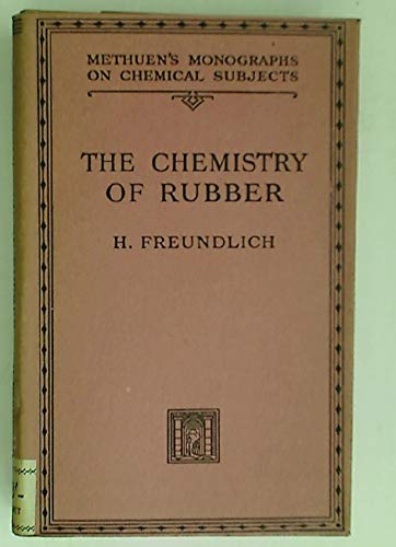 The chemistry of rubber (Methuen's monographs on chemical subjects ...