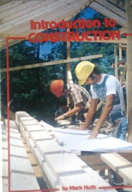 Introduction to Construction: Mark W. Huth, unknown author: Amazon.com ...