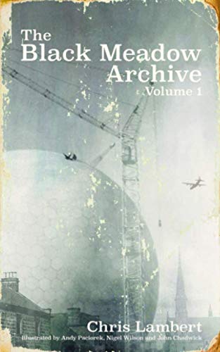 The Black Meadow Archive - Volume 1: Lambert, Chris, Paciorek, Andy ...