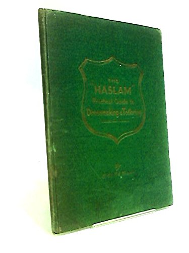 The Haslam Practical Guide To Dressmaking & Tailoring: Anon: Amazon.com ...