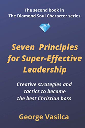 Book review of Seven Principles for Super-effective Leadership ...