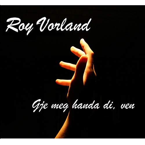 Spiele Gje meg handa di, ven von Roy Vorland auf Amazon Music ab