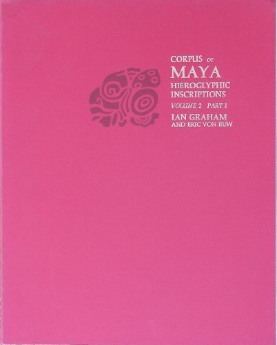 Corpus of Maya Hieroglyphic Inscriptions, Volume 2: Part 1: Naranjo ...