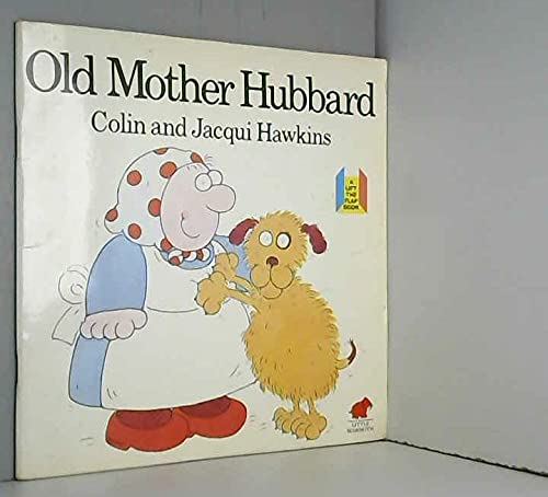 Old Mother Hubbard: Hawkins, Colin, Hawkins, Jacqui: 9780749701598 ...