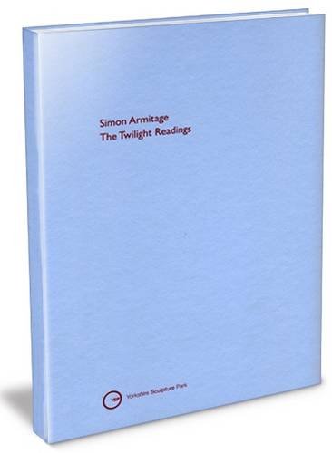 Simon Armitage: The Twilight Readings: Armitage, Simon: 9781871480634 ...