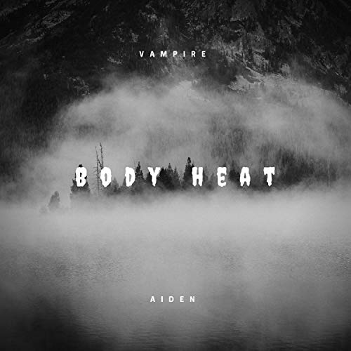 Amazon Music Unlimited - Vampire Aiden 『Body Heat』