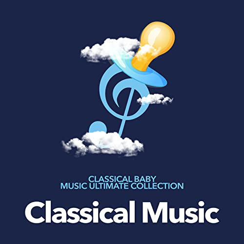 Classical Music von Classical Baby Music Ultimate Collection bei Amazon ...