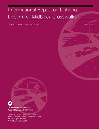 Informational Report on Lighting Design for Midblock Crosswalks ...