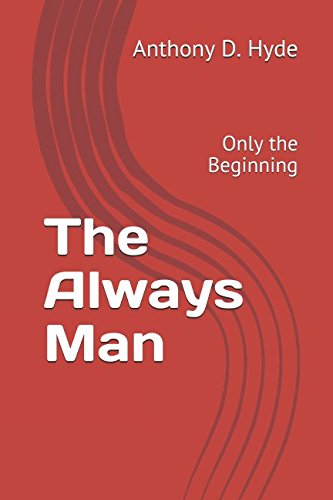 The Always Man: Only the Beginning (Book 1): Hyde, Anthony ...