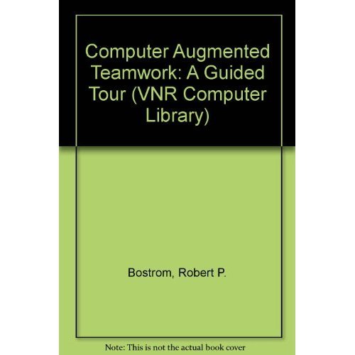 Buy Computer Augmented Teamwork: A Guided Tour (Vnr Computer Library) Book Online at Low Prices ...