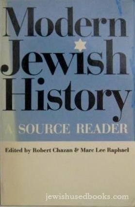 Modern Jewish history: A source reader: Chazan, Robert: 9780805235661 ...