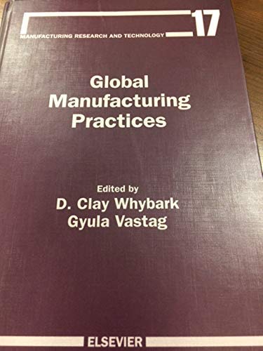 Buy Global Manufacturing Practices: A Worldwide Survey of Practices in ...