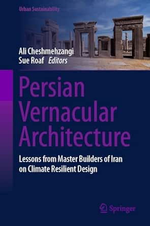 Persian Vernacular Architecture: Lessons from Master Builders of Iran ...