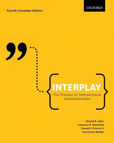 Interplay: The Process of Interpersonal Communication, Canadian Edition ...