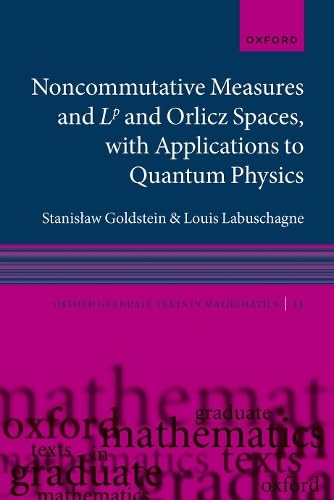 Amazon | Noncommutative measures and 𝐿𝑝 and Orlicz Spaces, with Applications to Quantum Physics ...