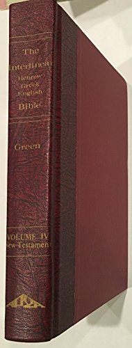 The Interlinear Hebrew/Greek English Bible (The New Testament) (The ...